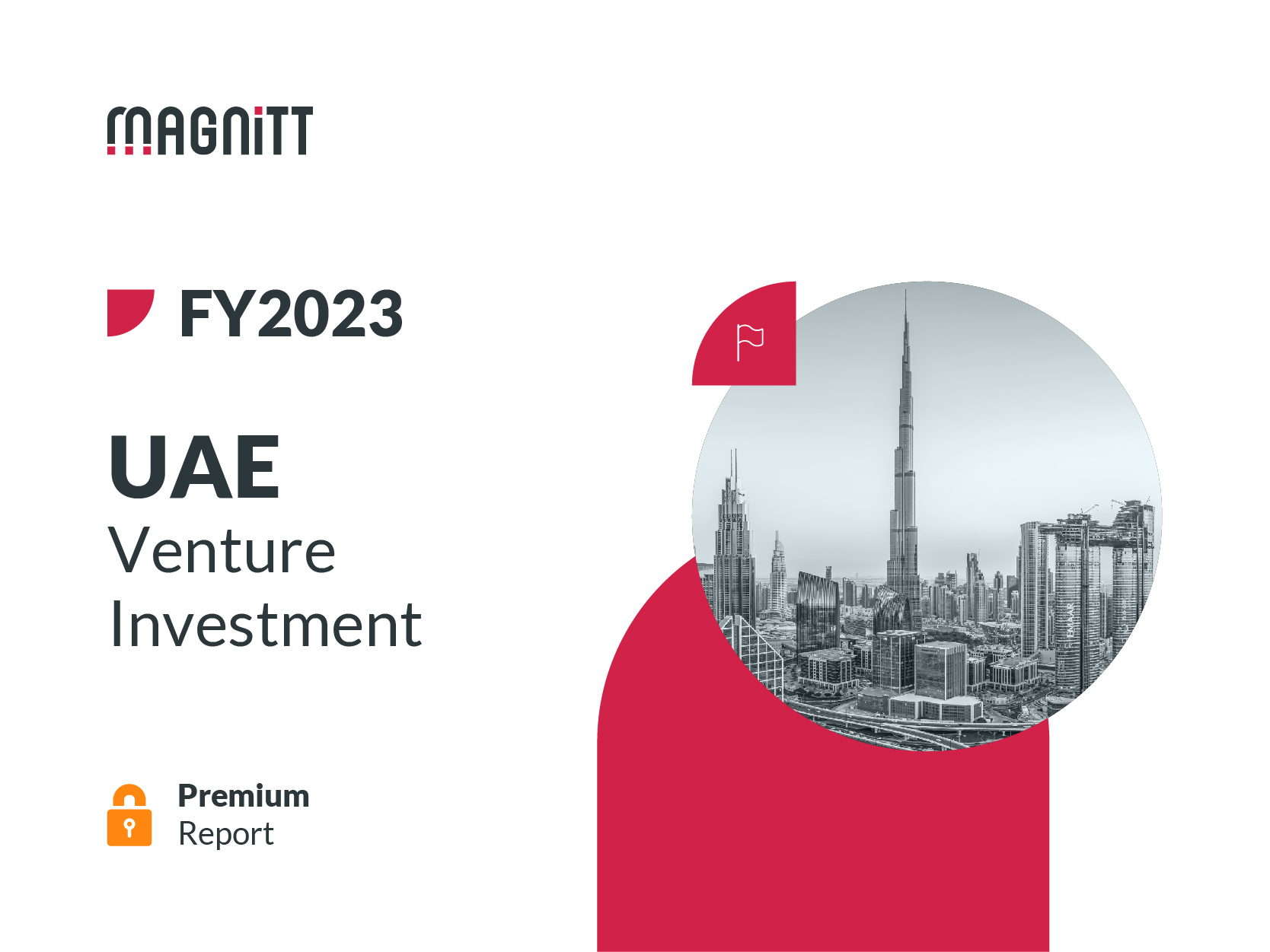 FY 2023 UAE Venture Investment Report | MAGNiTT FY 2023 UAE Venture Investment Report | MAGNiTT