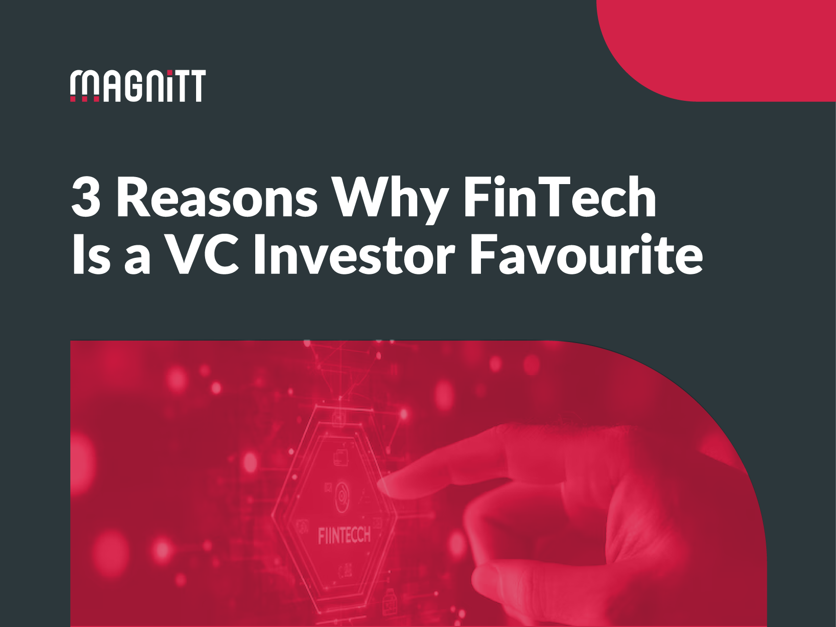 3 Reasons Why FinTech Continues to Dominate VC Funding In MENA | MAGNiTT