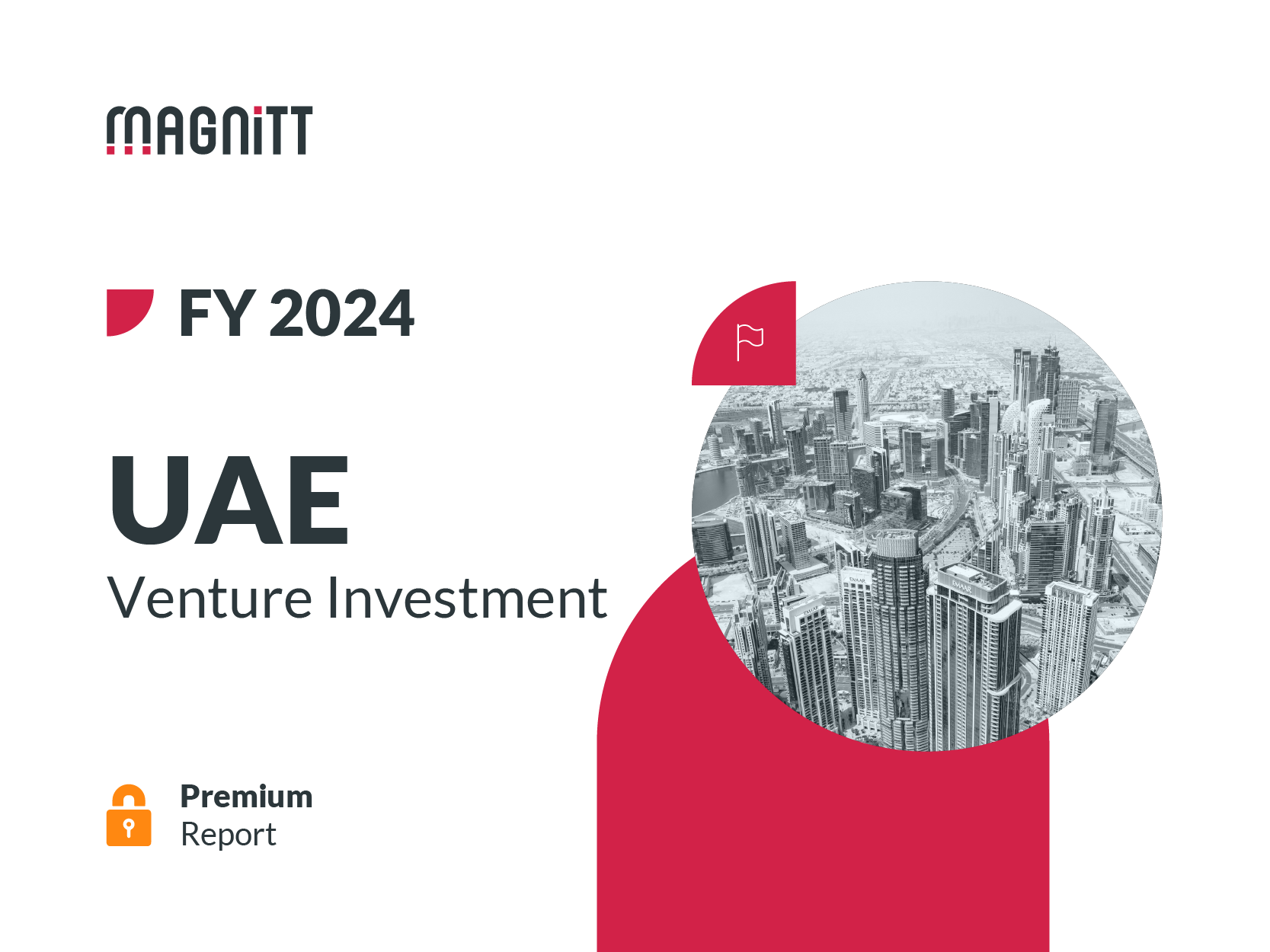 FY2024 UAE Venture Investment Premium Report | MAGNiTT