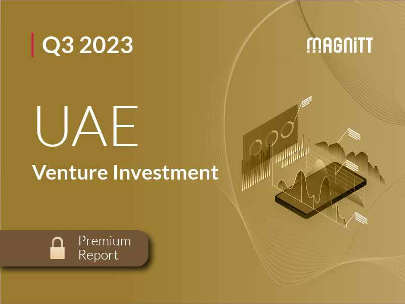 Q3 2023 UAE Venture Investment Premium Report | MAGNiTT