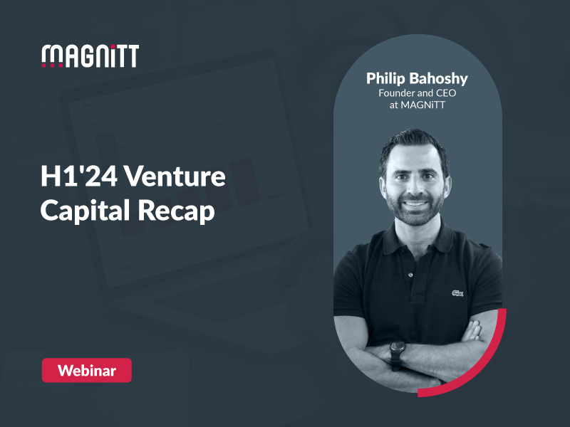 H1'24 Venture Capital Recap | MAGNiTT