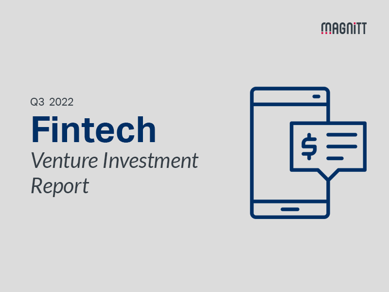 Fintech Q3 2022 Venture Investment Report | MAGNiTT