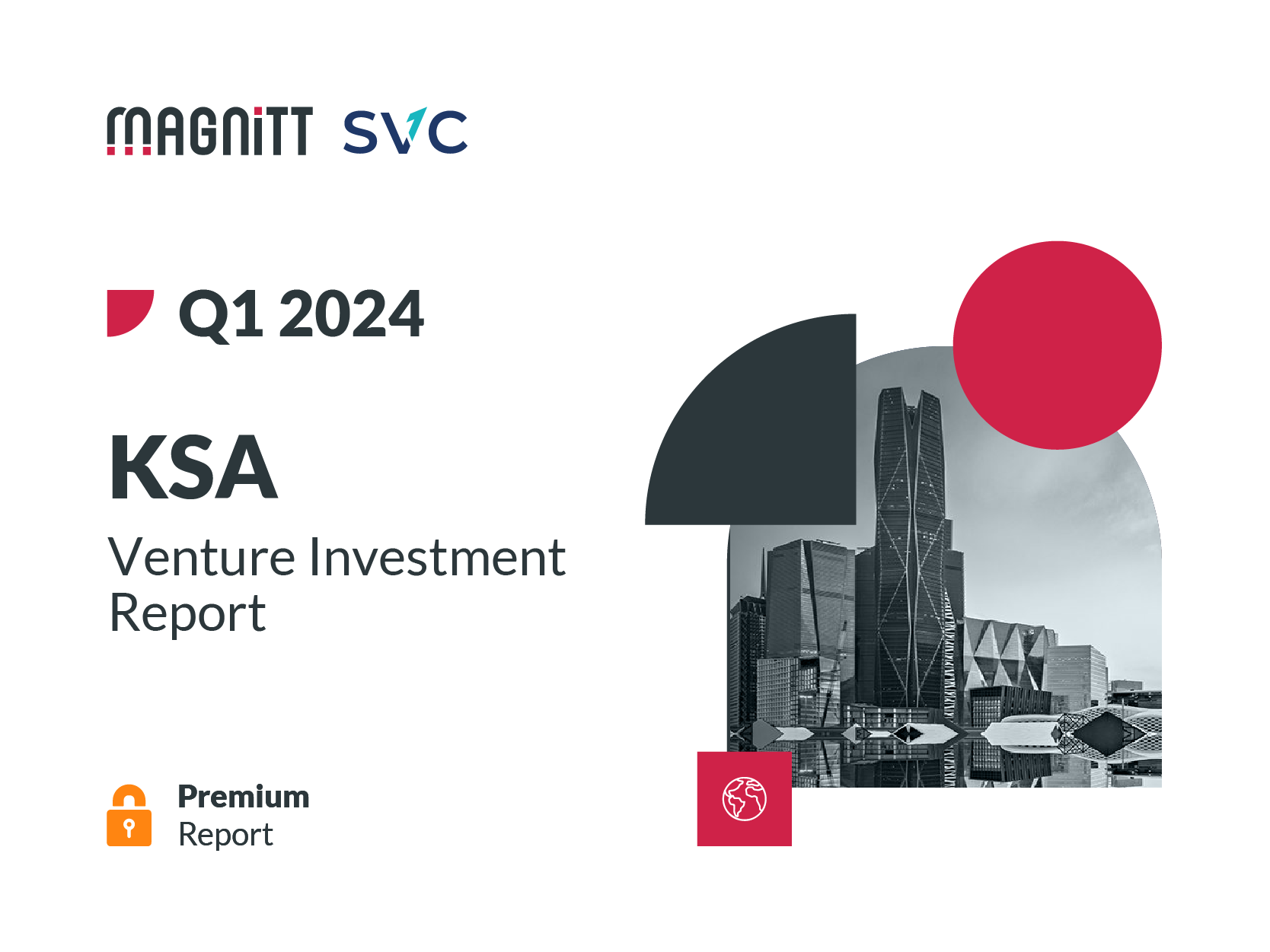 Q1 2024 Saudi Arabia (KSA) Venture Investment Report | MAGNiTT