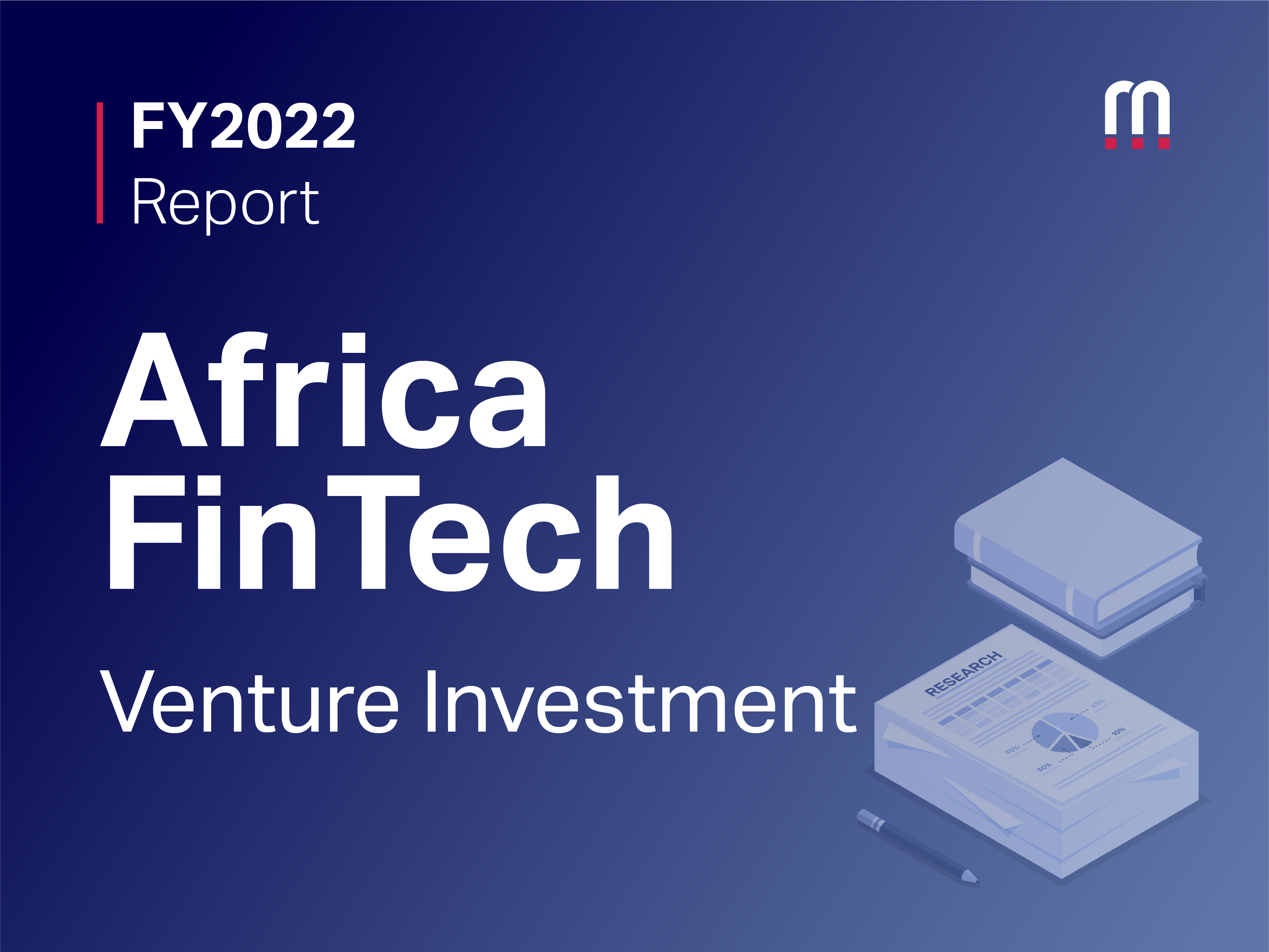 FY2022 Africa FinTech Venture Investment Report | MAGNiTT
