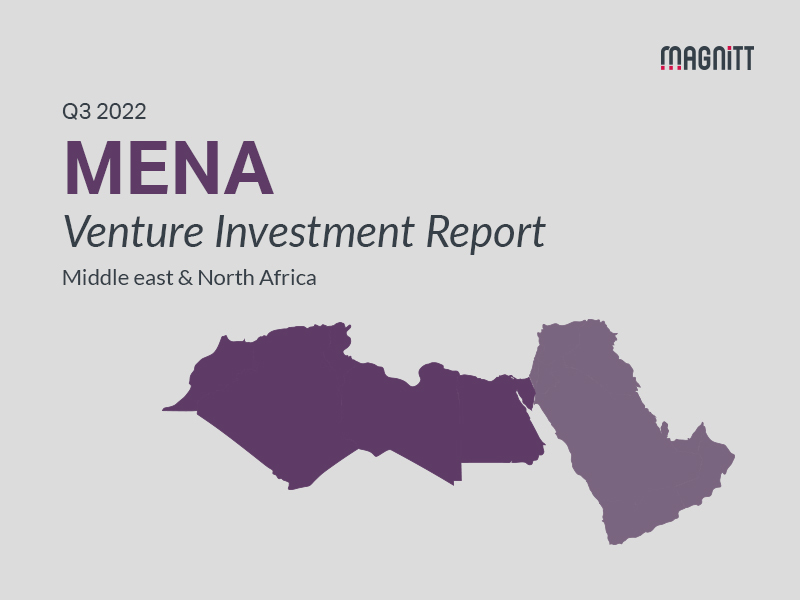 MENA Q3 2022 Venture Investment Report | MAGNiTT