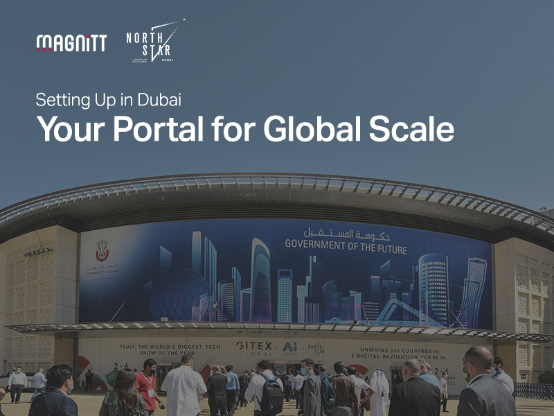 Setting Up in Dubai: Your Portal for Global Scale | MAGNiTT