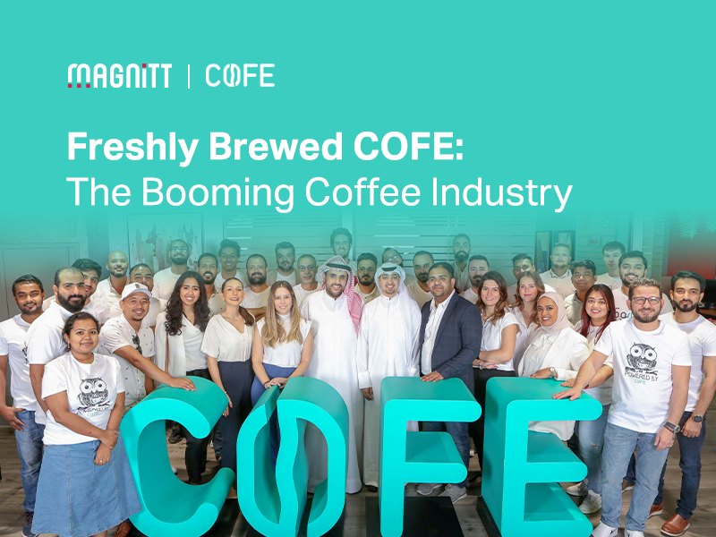 Freshly Brewed COFE: The Booming Coffee Industry | MAGNiTT