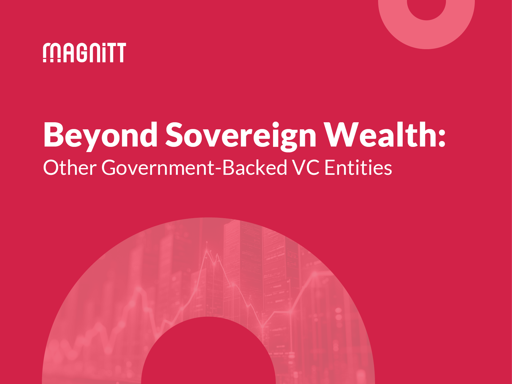 Beyond Sovereign Wealth: Other Government-Backed VC Entities | MAGNiTT