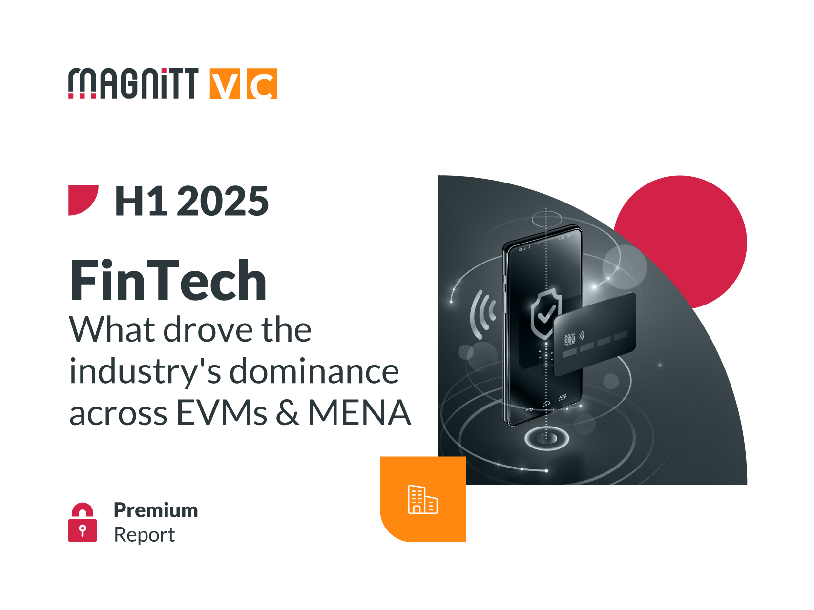 H1 2025 EVMs & MENA's FinTech Premium Report | MAGNiTT